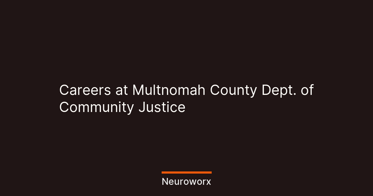 Careers at Multnomah County Dept. of Community Justice