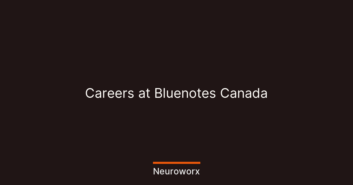 Careers at Bluenotes Canada