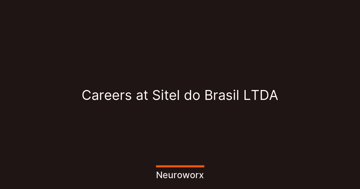 Careers at Sitel do Brasil LTDA